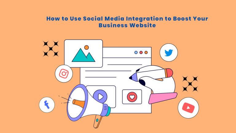 Boost Your Business Website with Effective Social Media Integration