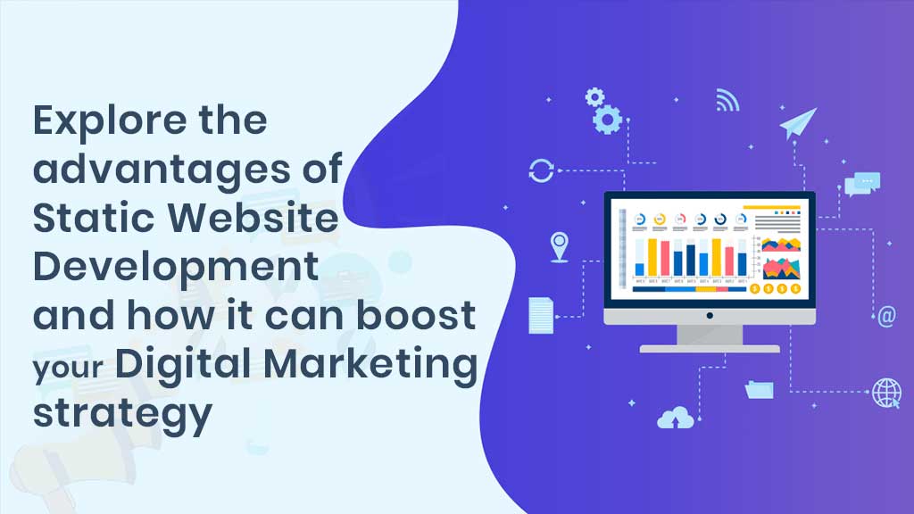 Explore the Advantages of Static Website Development and How It Can ...